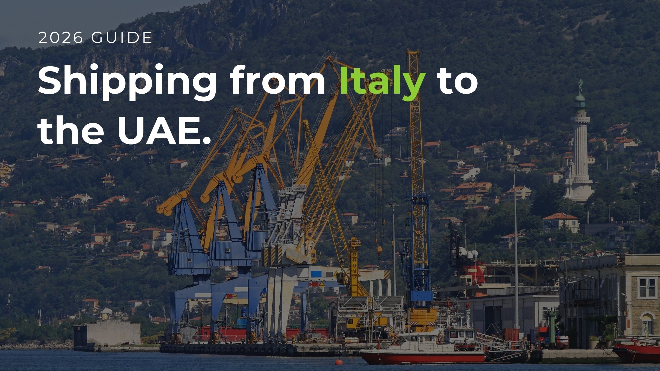 Shipping from Italy to the UAE: Costs, Customs & Ports Explained (2026 ...